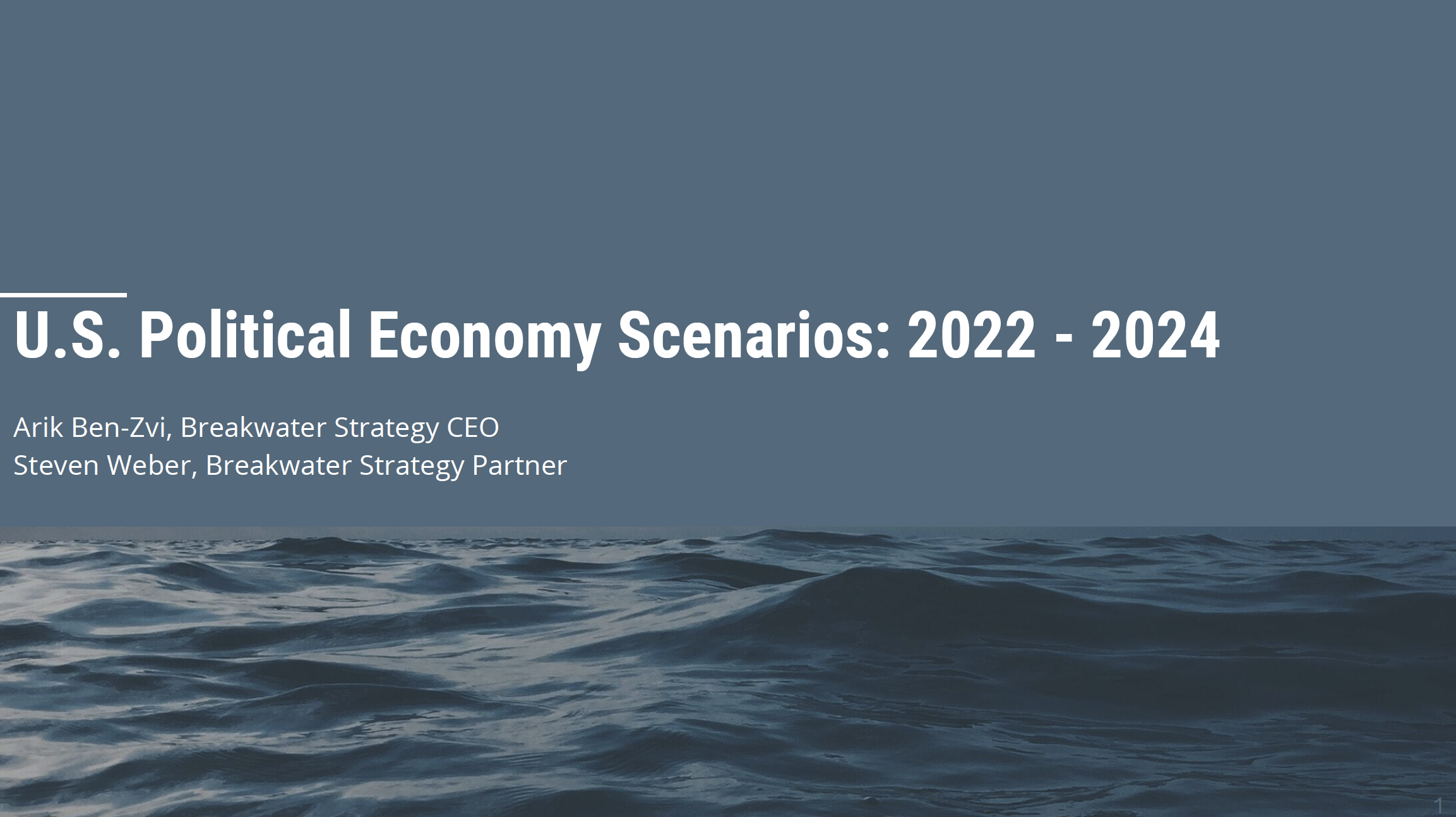 U.S. Political Economy Scenarios: 2022-2024 - Breakwater Strategy